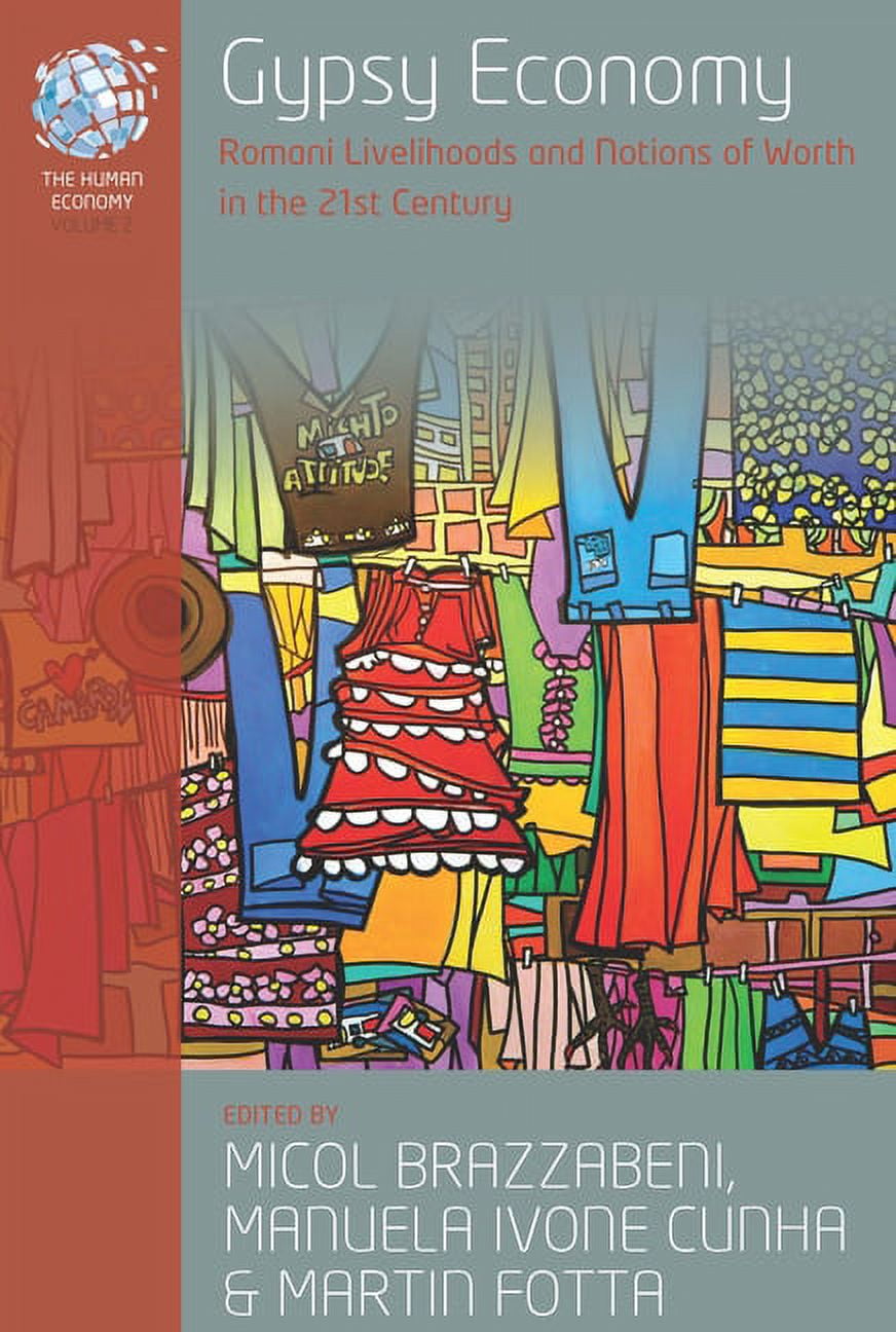 Human Economy: Gypsy Economy: Romani Livelihoods and Notions of Worth ...