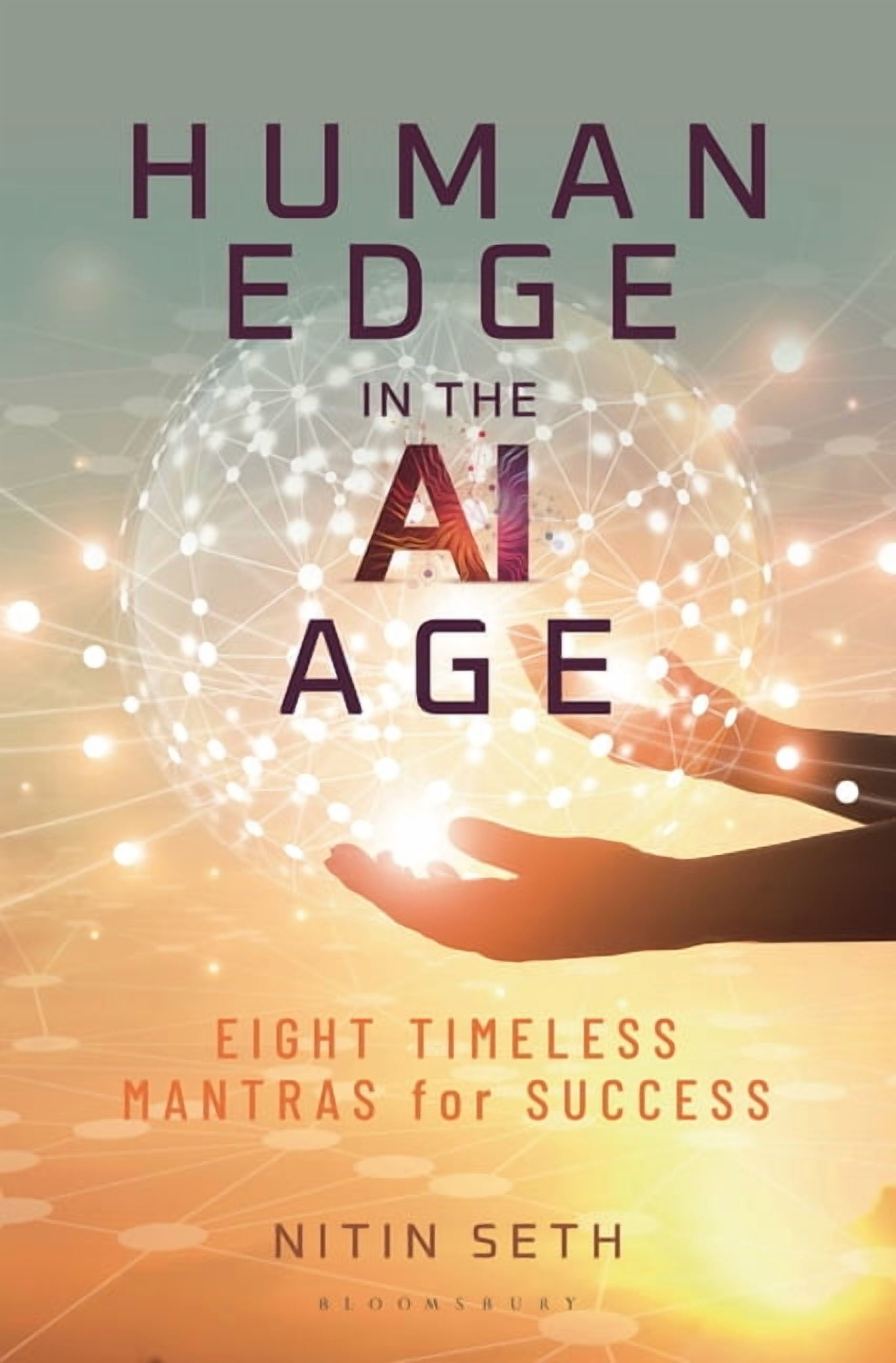 Human Edge in the AI Age: Eight Timeless Mantras for Success, (Hardcover) - Walmart.com