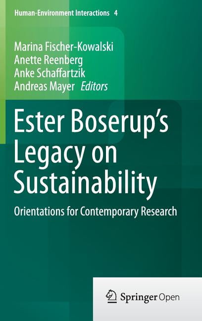 Human-Environment Interactions: Ester Boserup's Legacy on ...