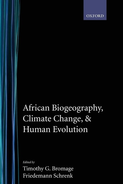 Human Evolution African Biogeography, Climate Change, and Human ...