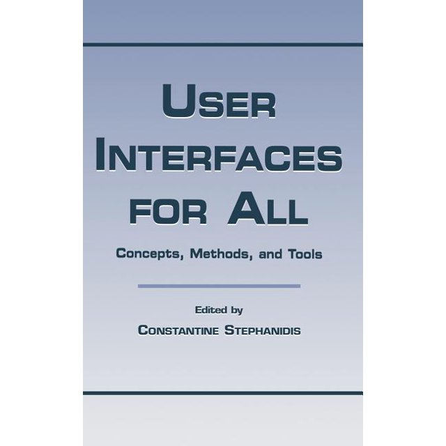 Human Factors and Ergonomics User Interfaces for All: Concepts, Methods ...