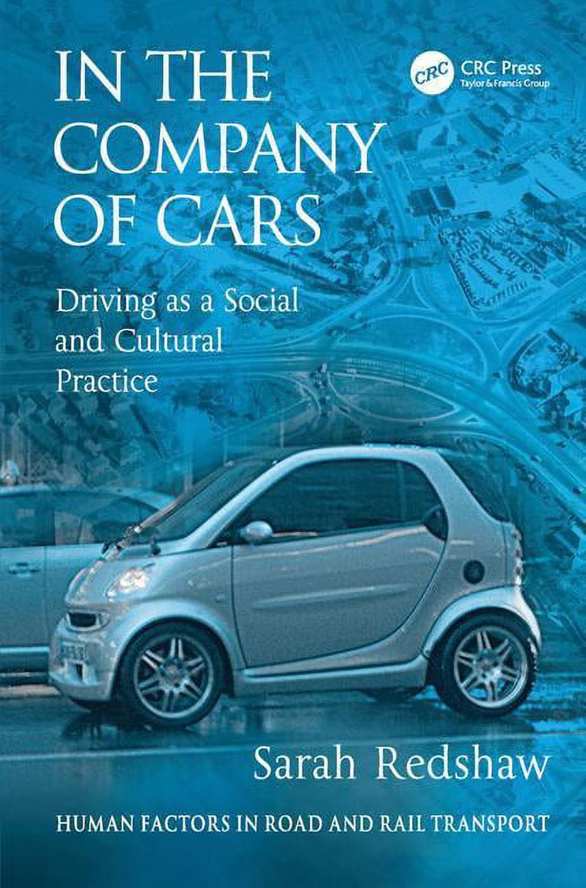 Human Factors in Road and Rail Transport: In the Company of Cars ...