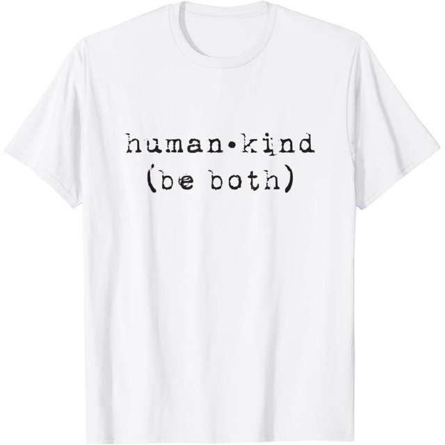Human Kind Be Both Anti Bullying Humankind Inspirational T-Shirt ...