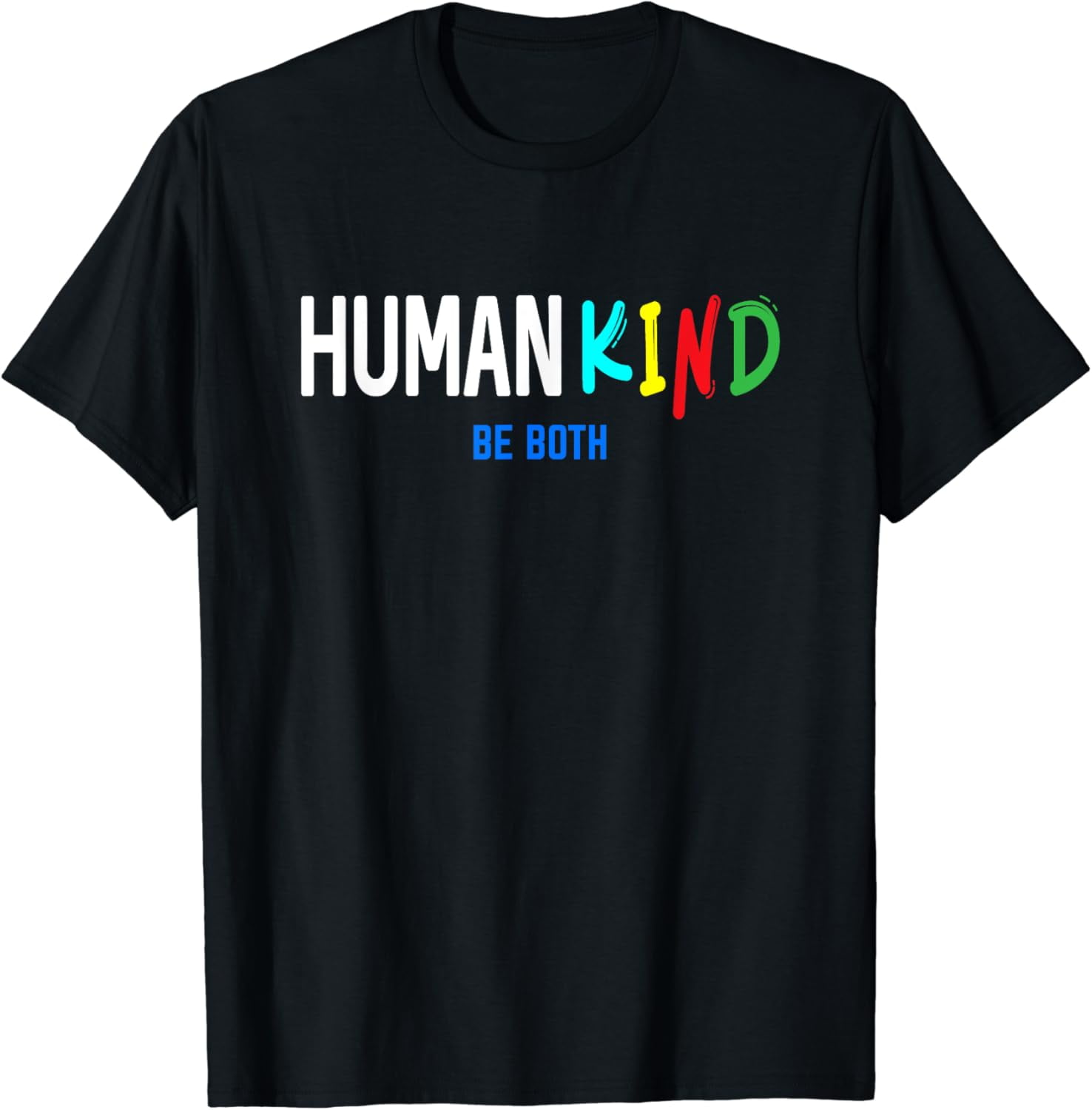 Human Kind Be Both Humankind T-Shirt - Walmart.com