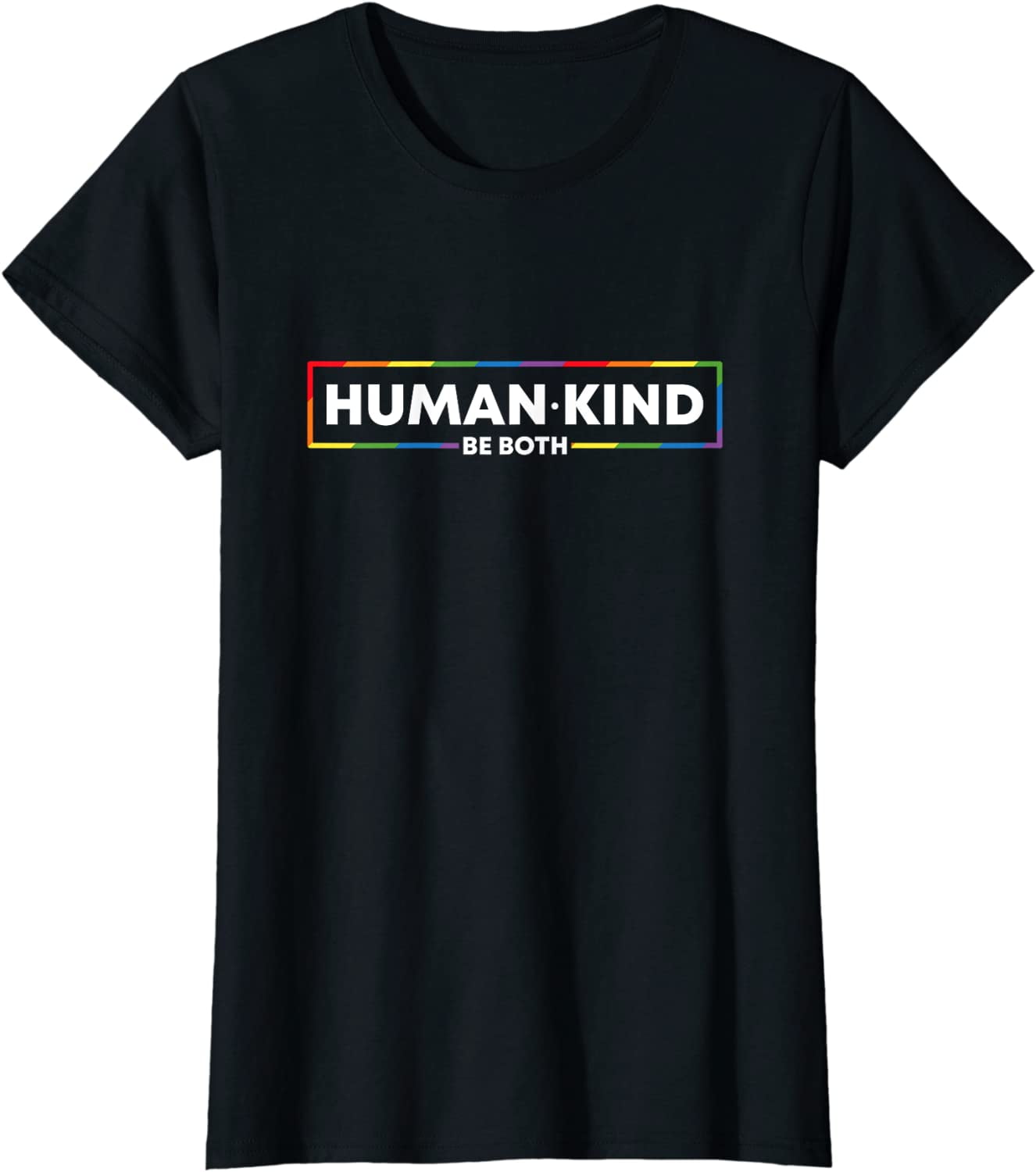 Human Kind Be Both LGBTQ Ally Pride Rainbow Positive Message T-Shirt ...
