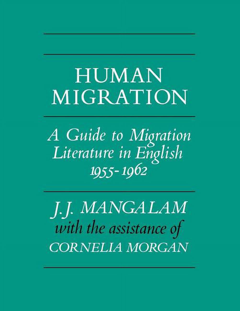 Human Migration: A Guide to Migration Literature in English 1955-1962 ...