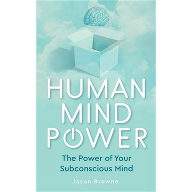 Human Mind Power: The Power of your Subconscious Mind - Walmart.com