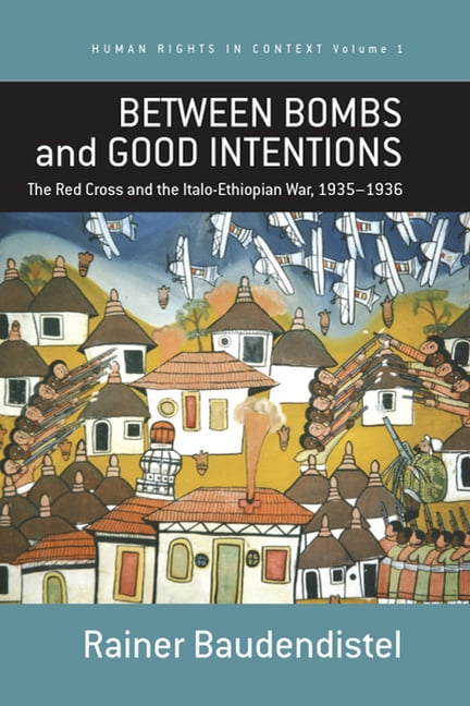 Human Rights in Context Between Bombs and Good Intentions: The ...