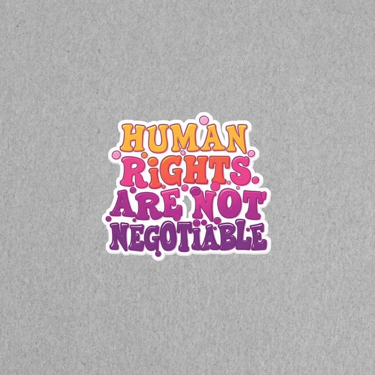 Human Rights Are Not Negotiable Sticker - Bold Retro Word Art ...