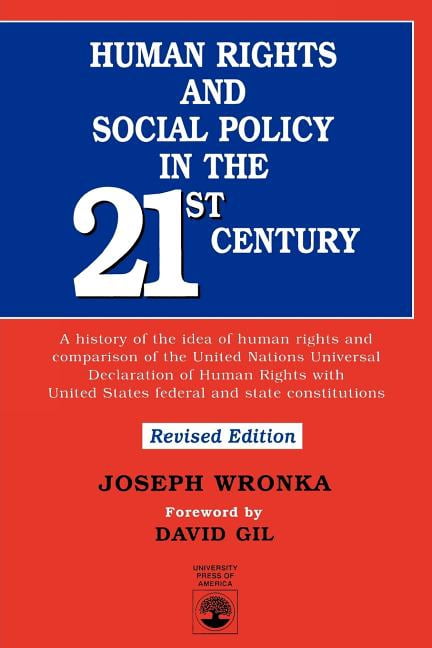 Human Rights and Social Policy in the 21st Century : A History of the ...