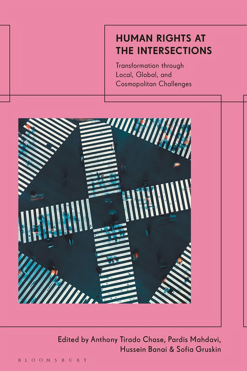 Human Rights at the Intersections: Transformation Through Local, Global, and Cosmopolitan ...