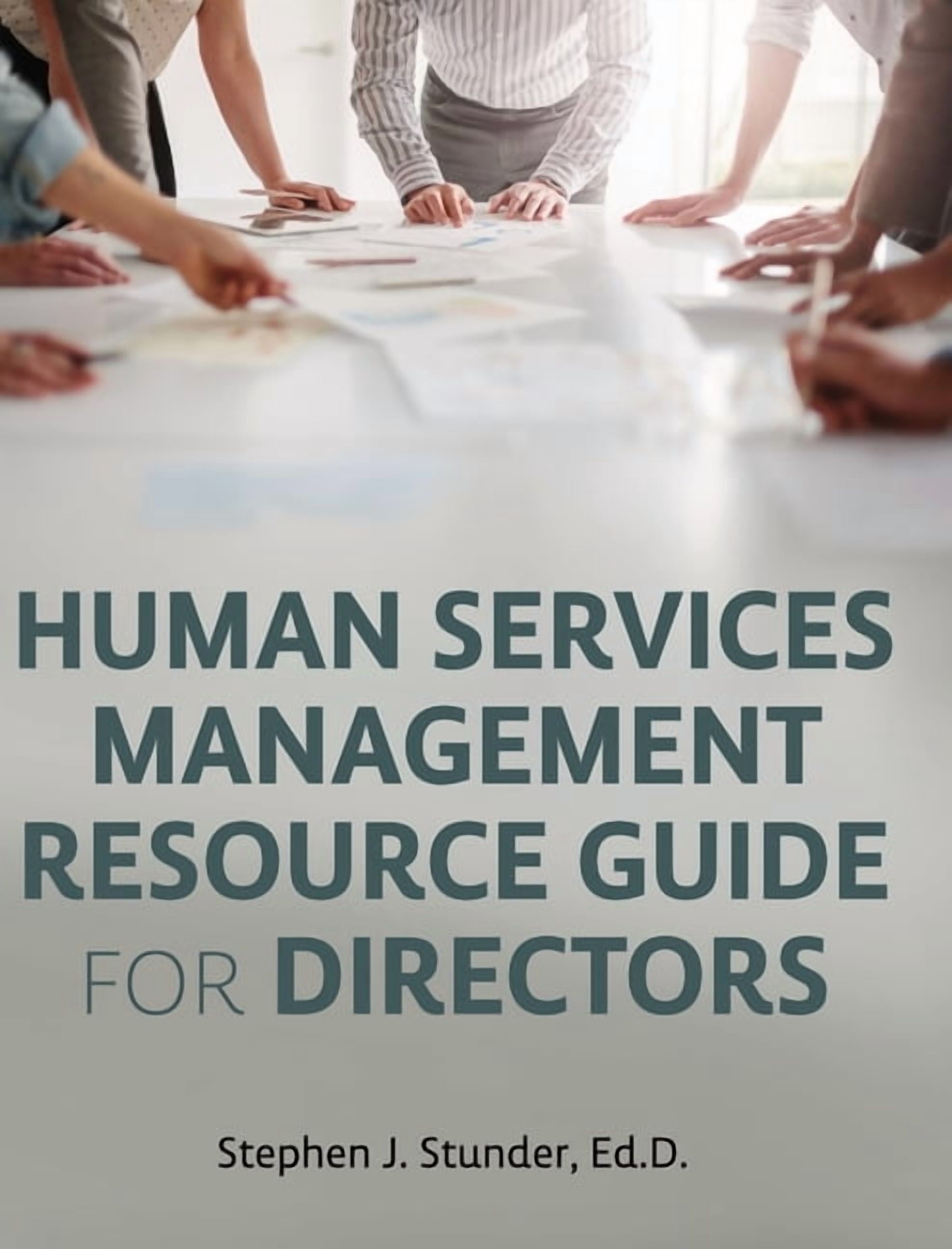 Human Services Management Resource Guide for Directors, (Hardcover ...