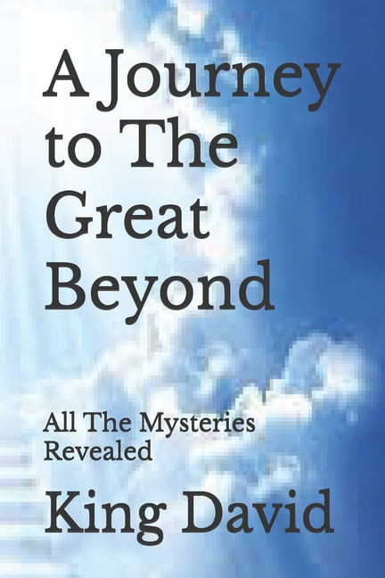 Human Soul Evolution, Elevation, and Asc A Journey to The Great Beyond ...