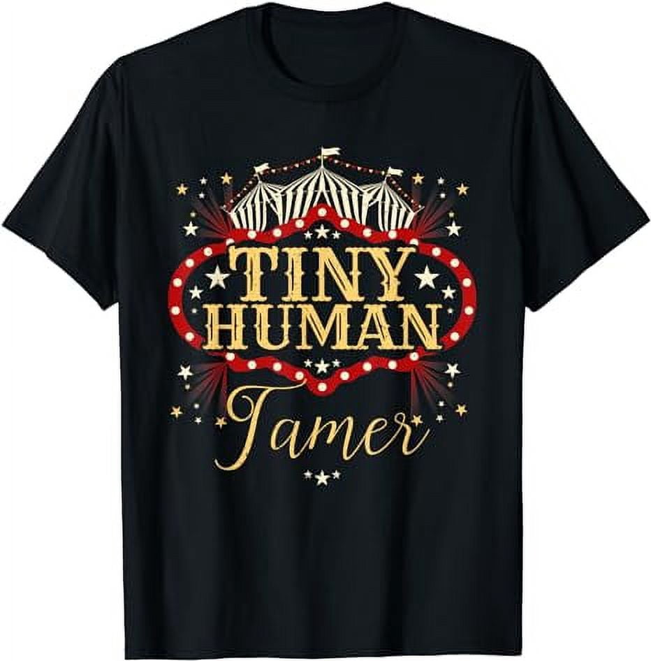 Human Tamer - Circus Shirts For Family - Circus Birthday T-Shirt ...