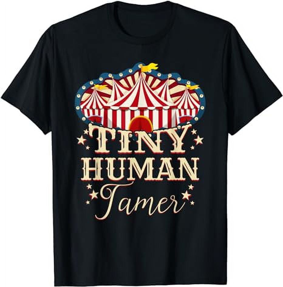 Human Tamer - Circus Shirts For Family - Circus Birthday T-Shirt ...