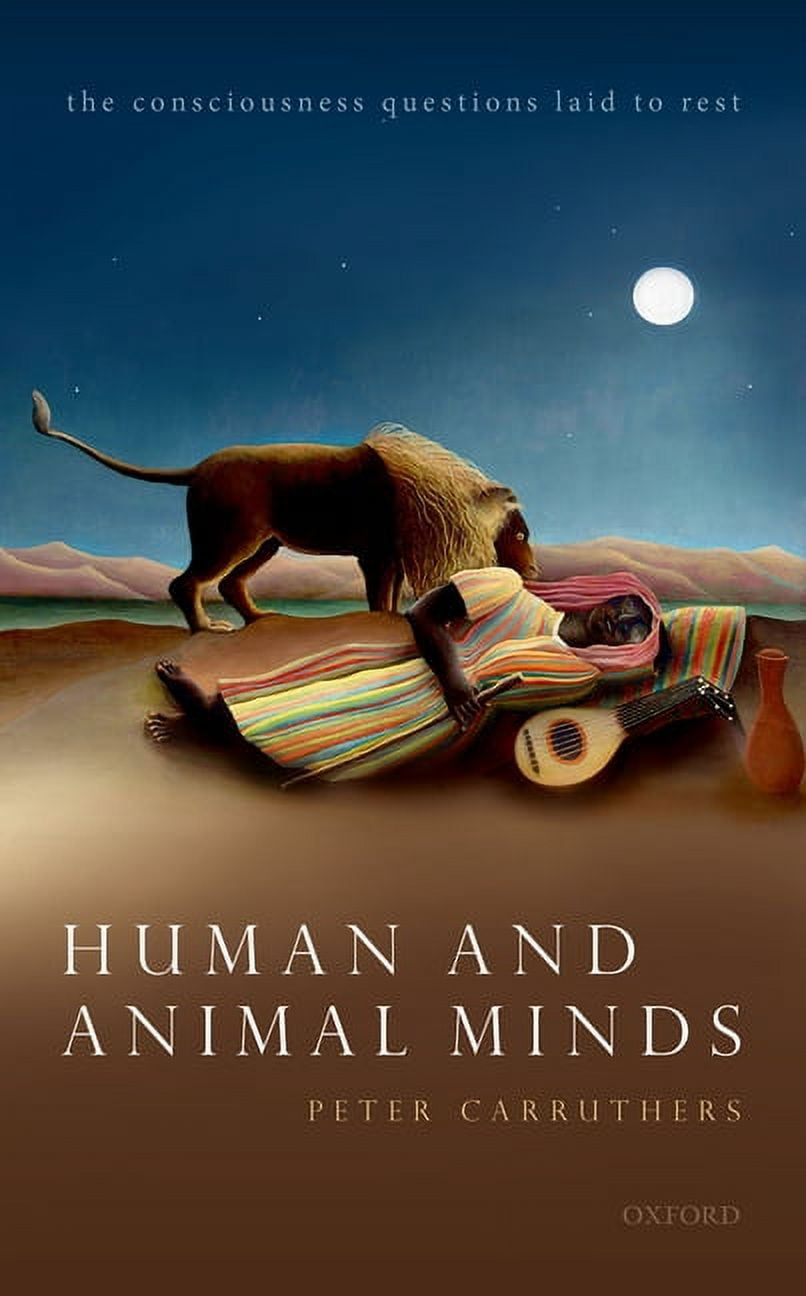 Human and Animal Minds: The Consciousness Questions Laid to Rest ...