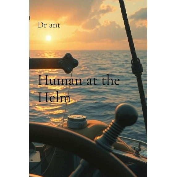 Human at the Helm: Engineering the Future with Human-Centered AI, (Paperback) - Walmart.com