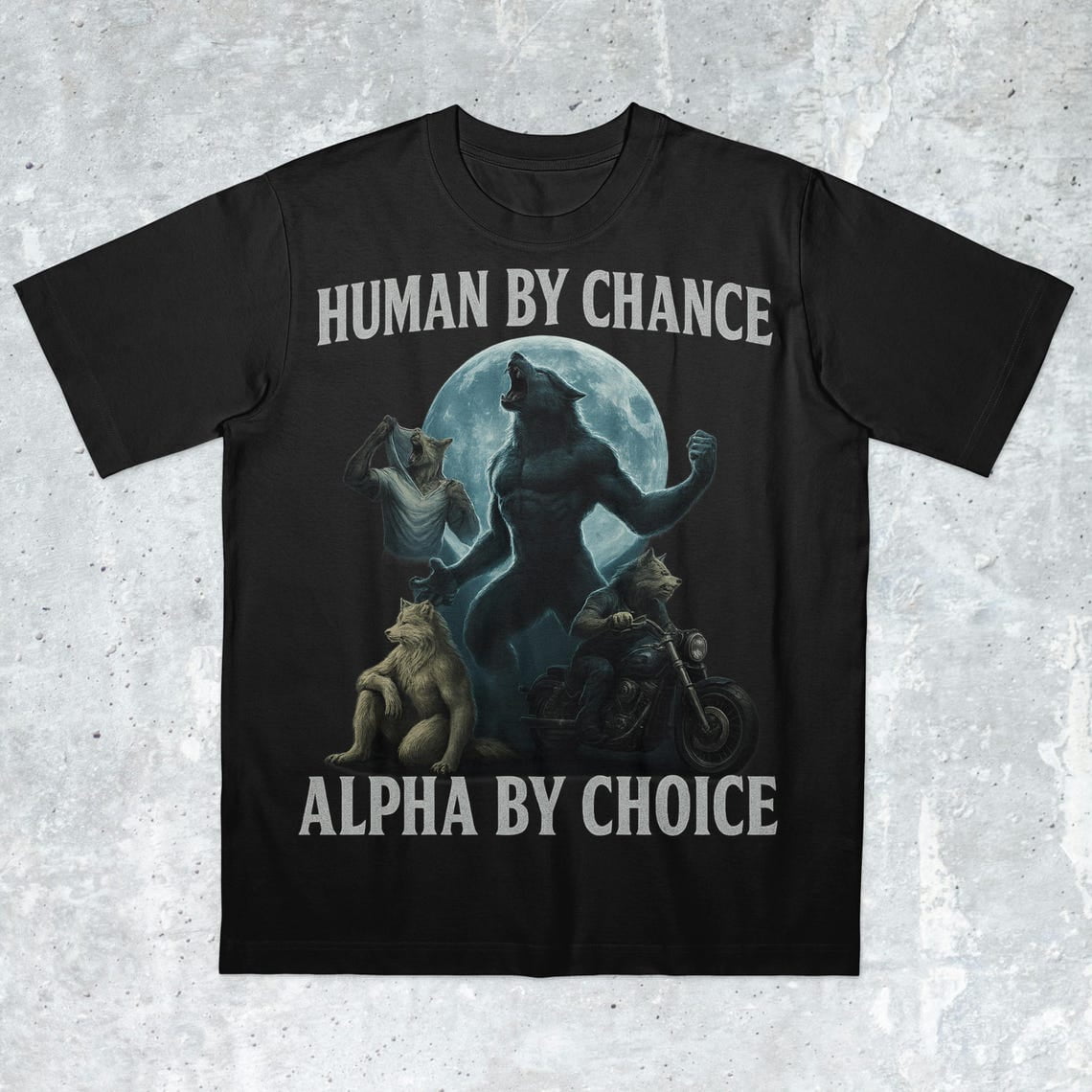 Human by Chance, Alpha by Choice, werewolf memes, funny cringe shirt ...