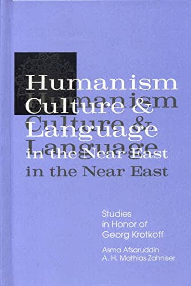 Pre-Owned Humanism, Culture, and Language in the Near East: Studies in ...