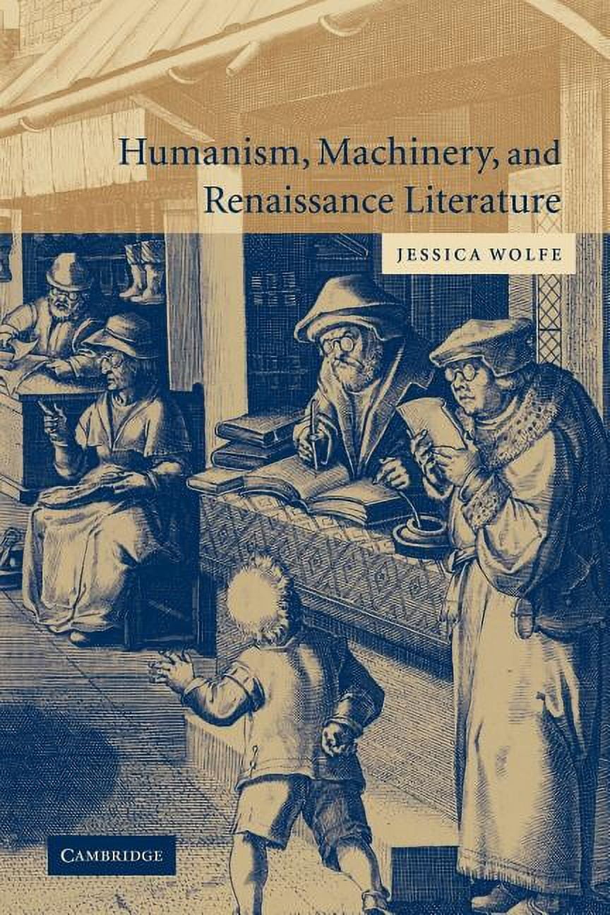 Humanism, Machinery, and Renaissance Literature, (Paperback) - Walmart.com