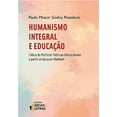 Humanismo Integral E Educação - Walmart.com