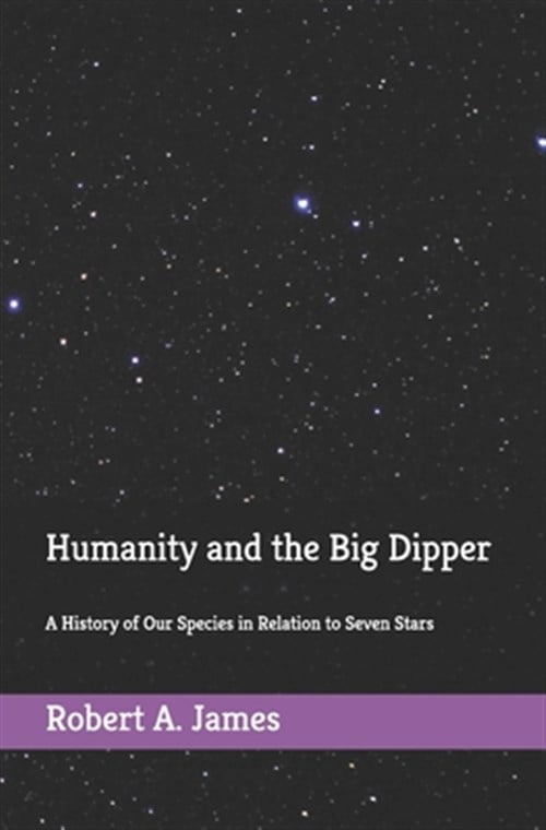 Pre-Owned Humanity and the Big Dipper: A History of Our Species in ...