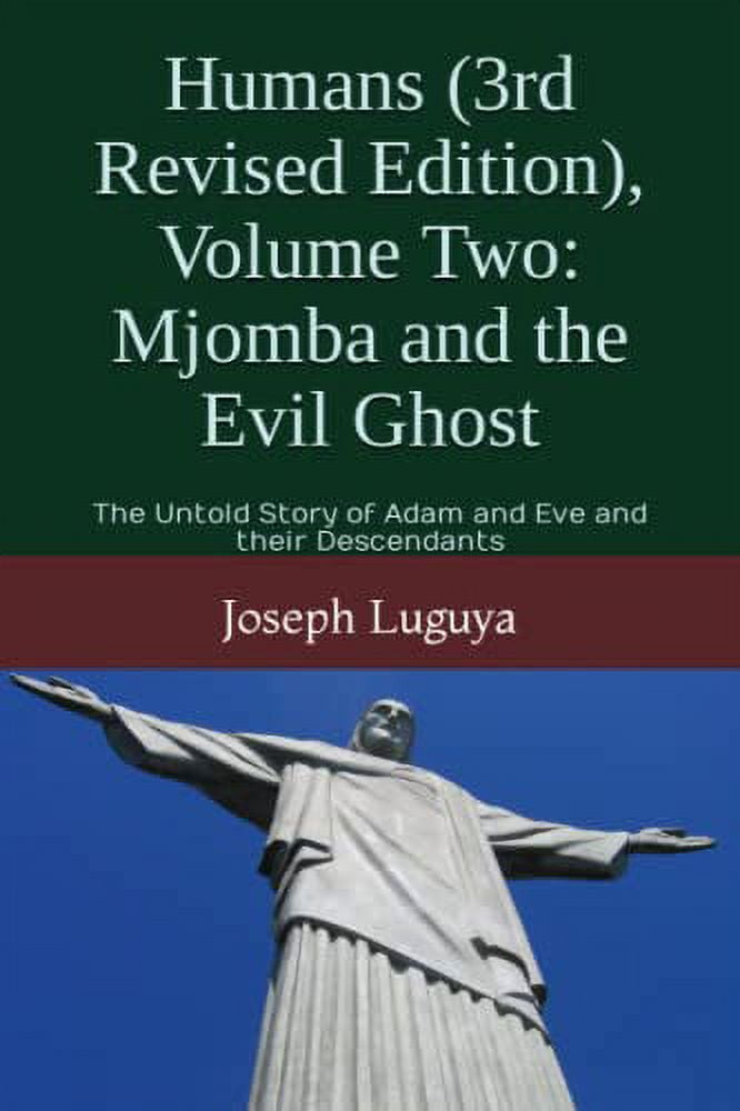 Pre-Owned Humans 3rd Revised Edition , Volume Two: Mjomba and the Evil ...
