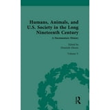 Humans, Animals, and U.S. Society in the Long Nineteenth Century: A ...