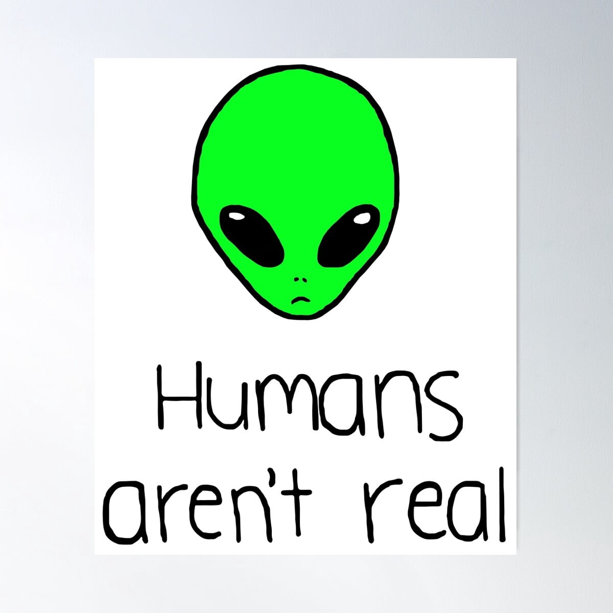 Humans Aren'T Real Poster Wall Art, Modern Wall Decor For Living Room ...