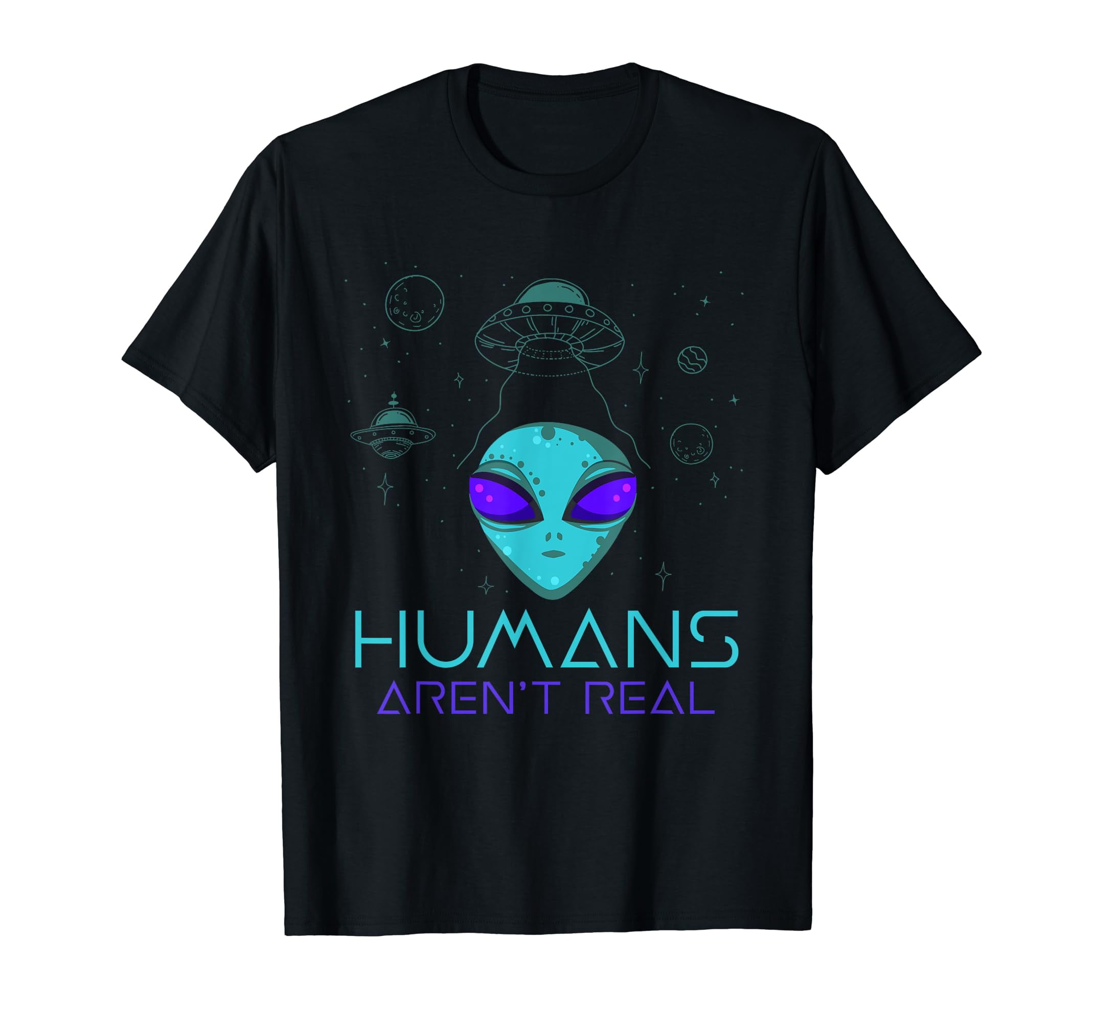 Humans Aren't Real Cute UFO Gift Funny Alien Shirt UFO Vintage Men T ...