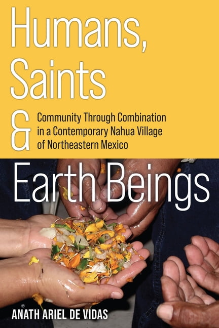 Humans, Saints, and Earth Beings: Community Through Combination in a ...