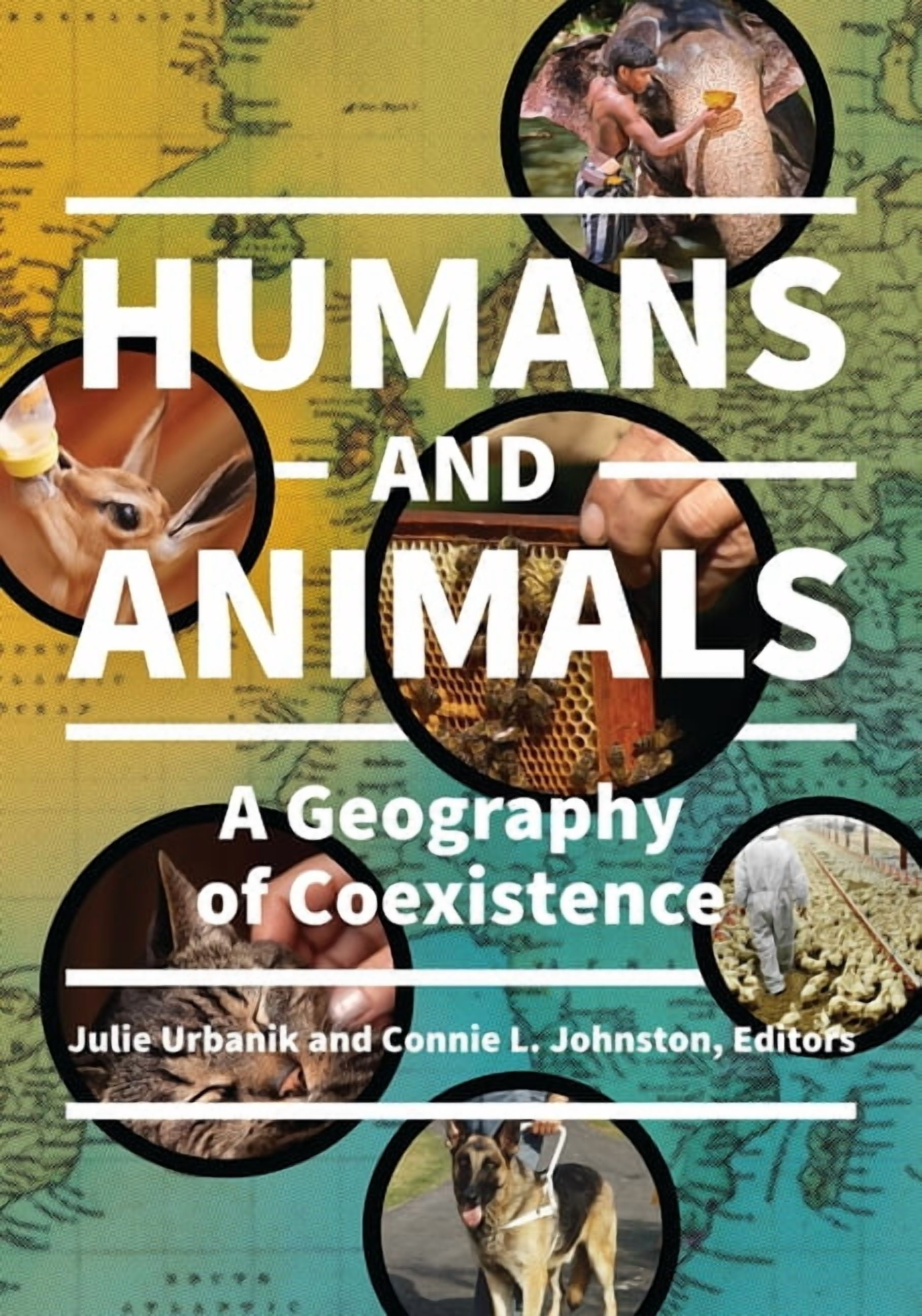 Humans and Animals: A Geography of Coexistence, (Hardcover) - Walmart ...