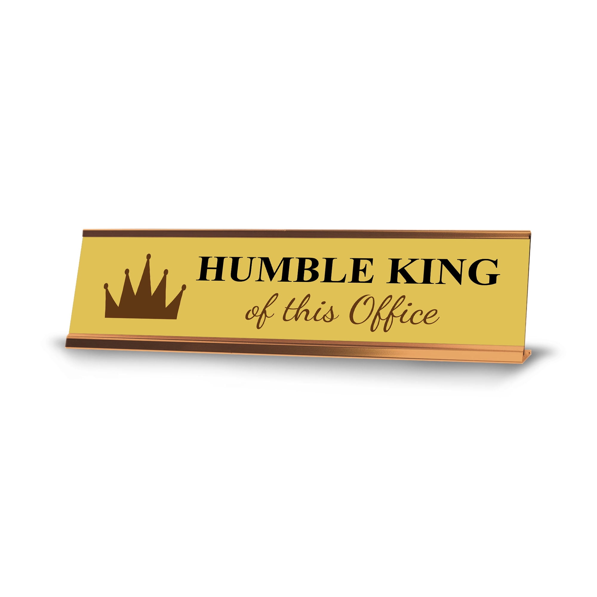 Humble King of this Office, Gold Frame, Desk Sign (2x8) - Walmart.com