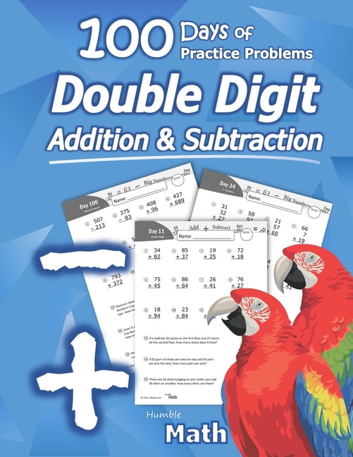 Humble Math - Double Digit Addition & Subtraction: 100 Days of Practice ...