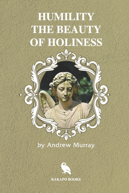 Humility the Beauty of Holiness (Illustrated) (Paperback) - Walmart.com