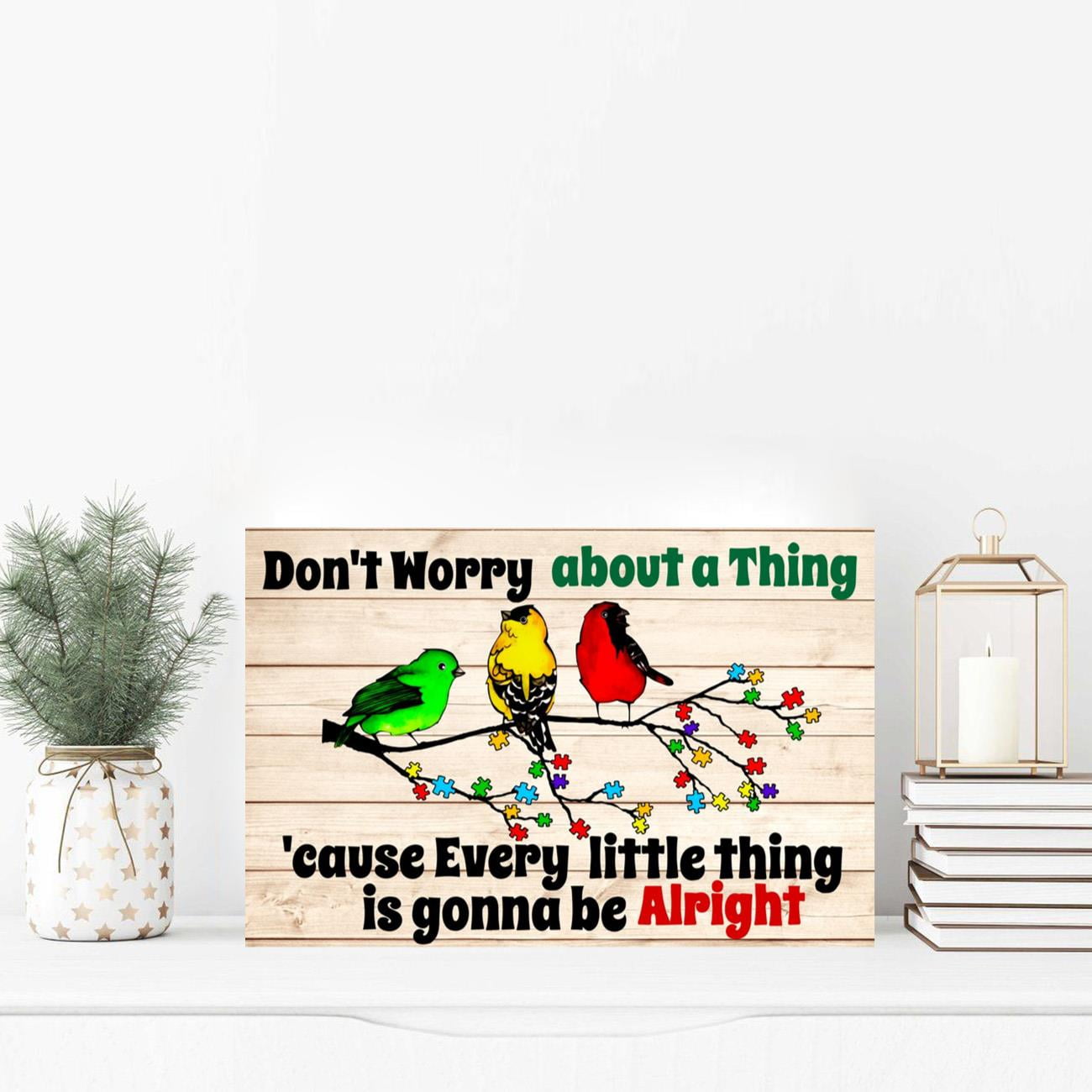 Hummingbird Autism Don't Worry About A Thing Cause Every Liitle Thing ...