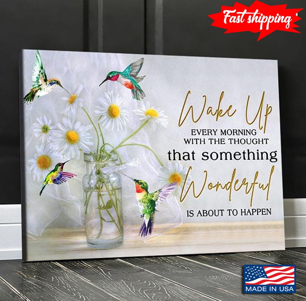 Hummingbird & Daisy Flower Wake Up Every Morning With The Thought That ...