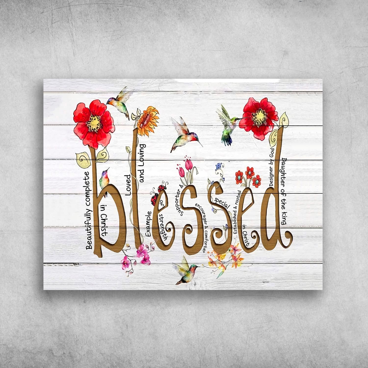 Hummingbird Flower, Blessed, Beautiful Complete In Christ, Loved And ...