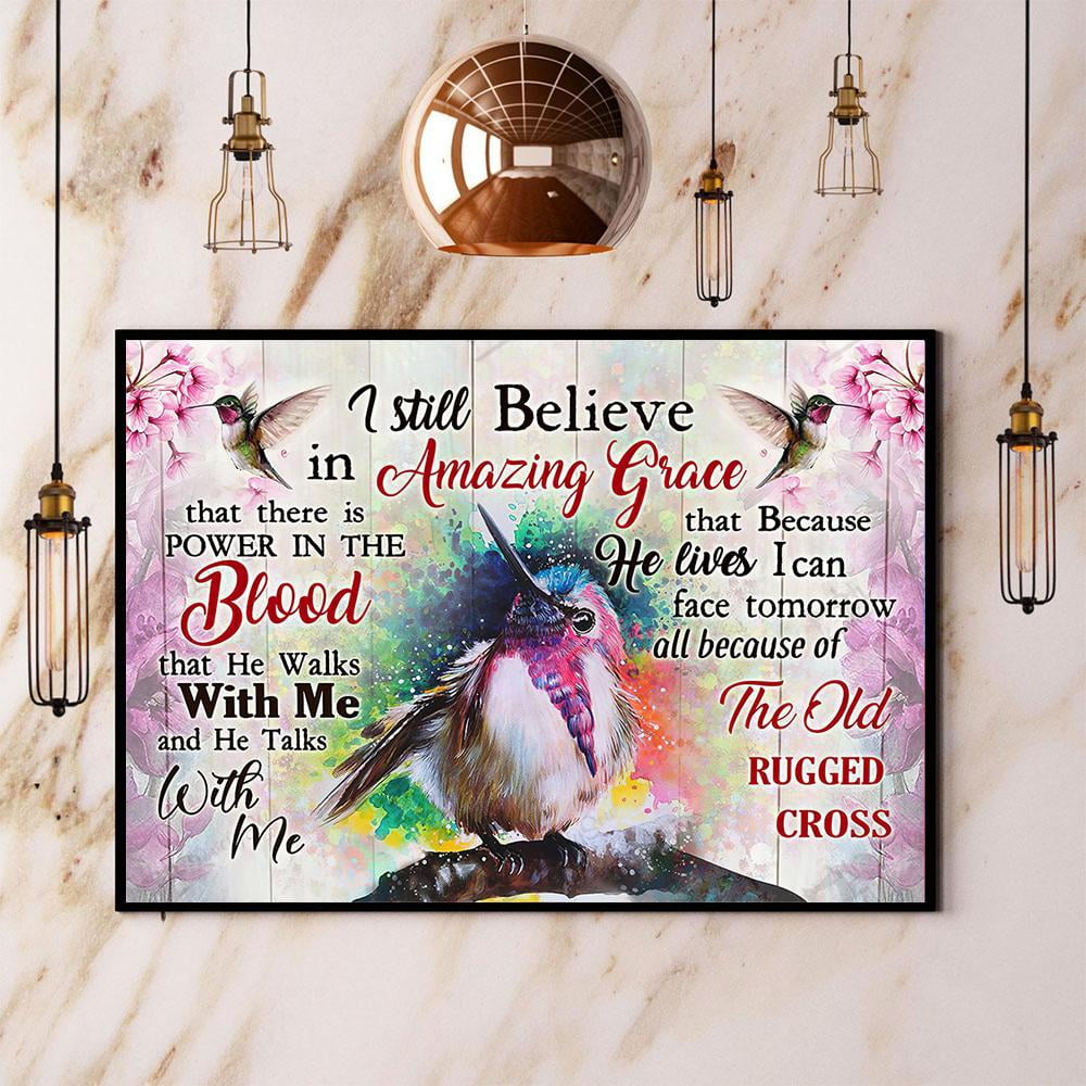 Hummingbird I Still Believe In Amazing Grace Paper Poster No Frame ...