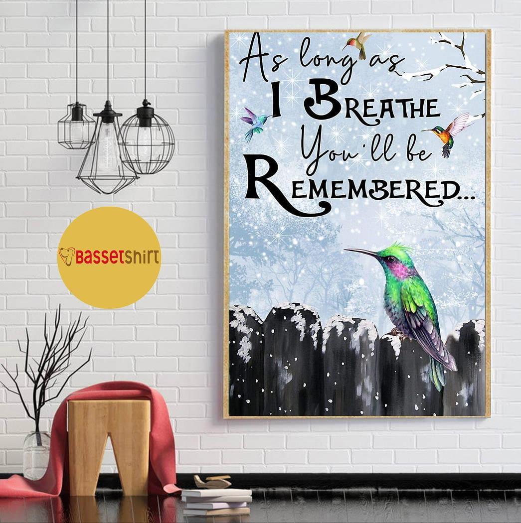Hummingbird as long as I breathe you'll be remembered poster 24 x 36 ...