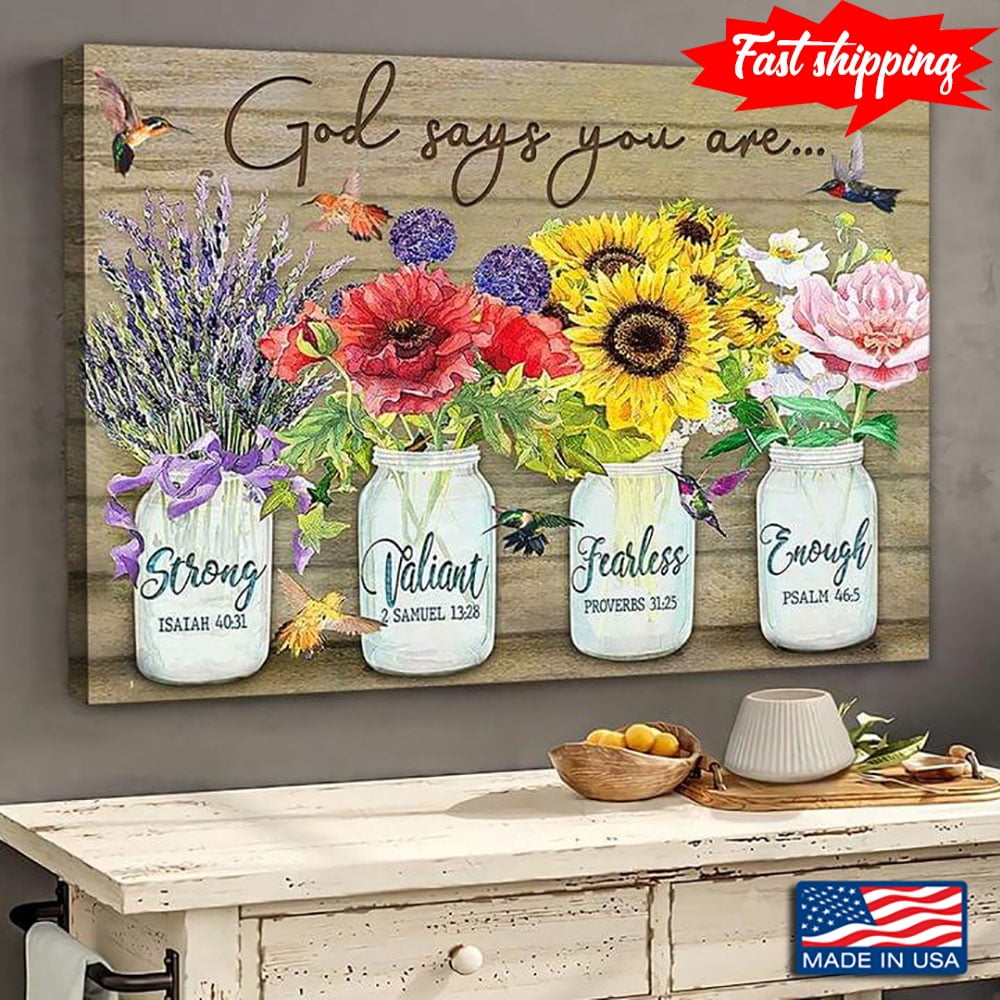 Hummingbirds & Colourful Flowers In Mason Jars God Says You Are Strong ...