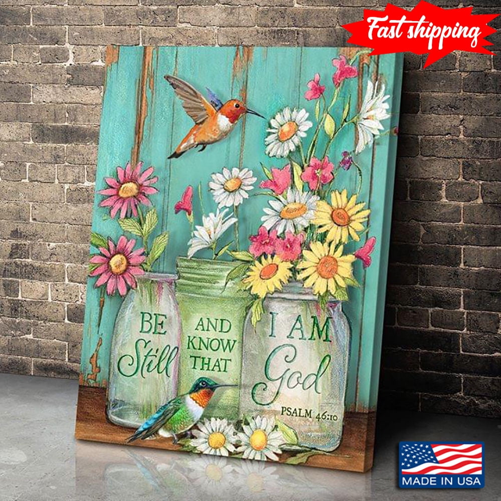 Hummingbirds & Flowers In Mason Jars Be Still And Know That I Am God ...