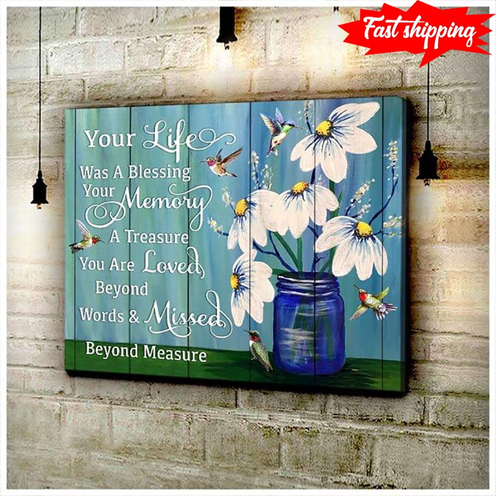 Hummingbirds & White Flowers In Mason Jar Your Life Was A Blessing Your ...