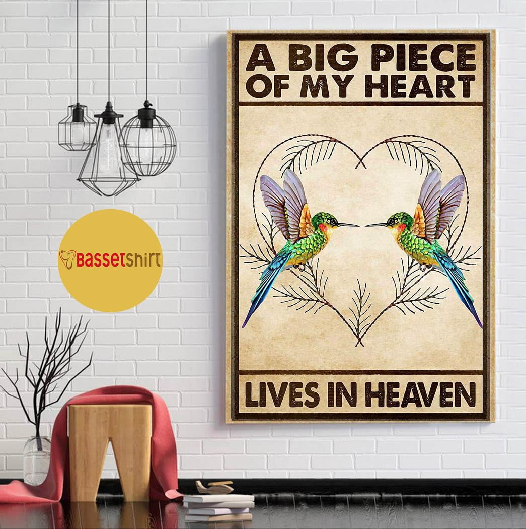 Hummingbirds a big piece of my heart lives in heaven poster 16 x 24 ...