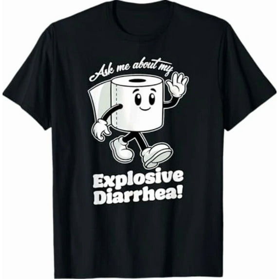 Humor Ask Me About My Explosive Diarrhea Funny Adult Fun TimesUnisex T ...