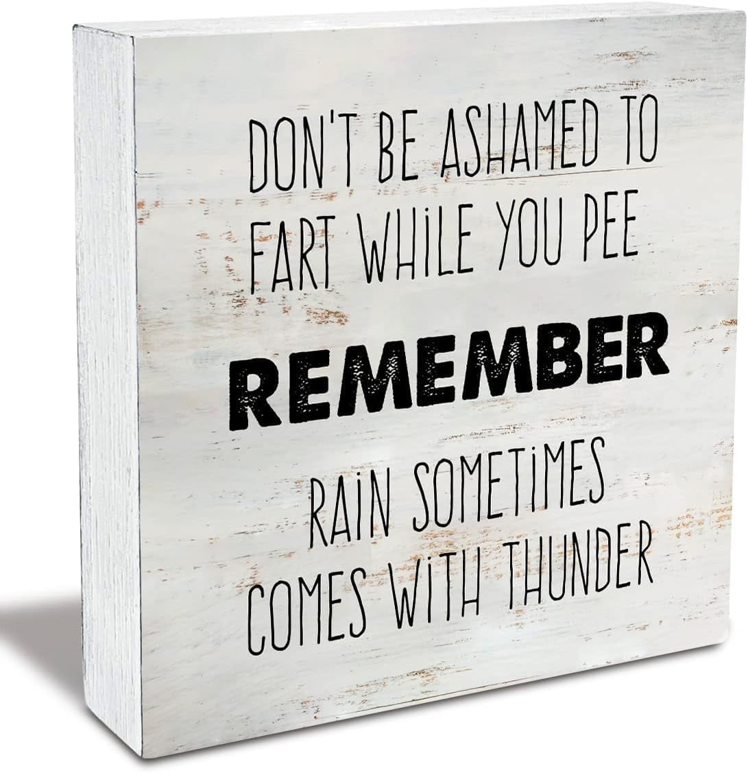 Humor Bathroom Quote Desk Decor Don't be Ashamed to Fart While Pee ...
