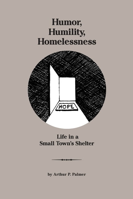 Humor, Humility, Homelessness: Life In A Small Town's Shelter ...