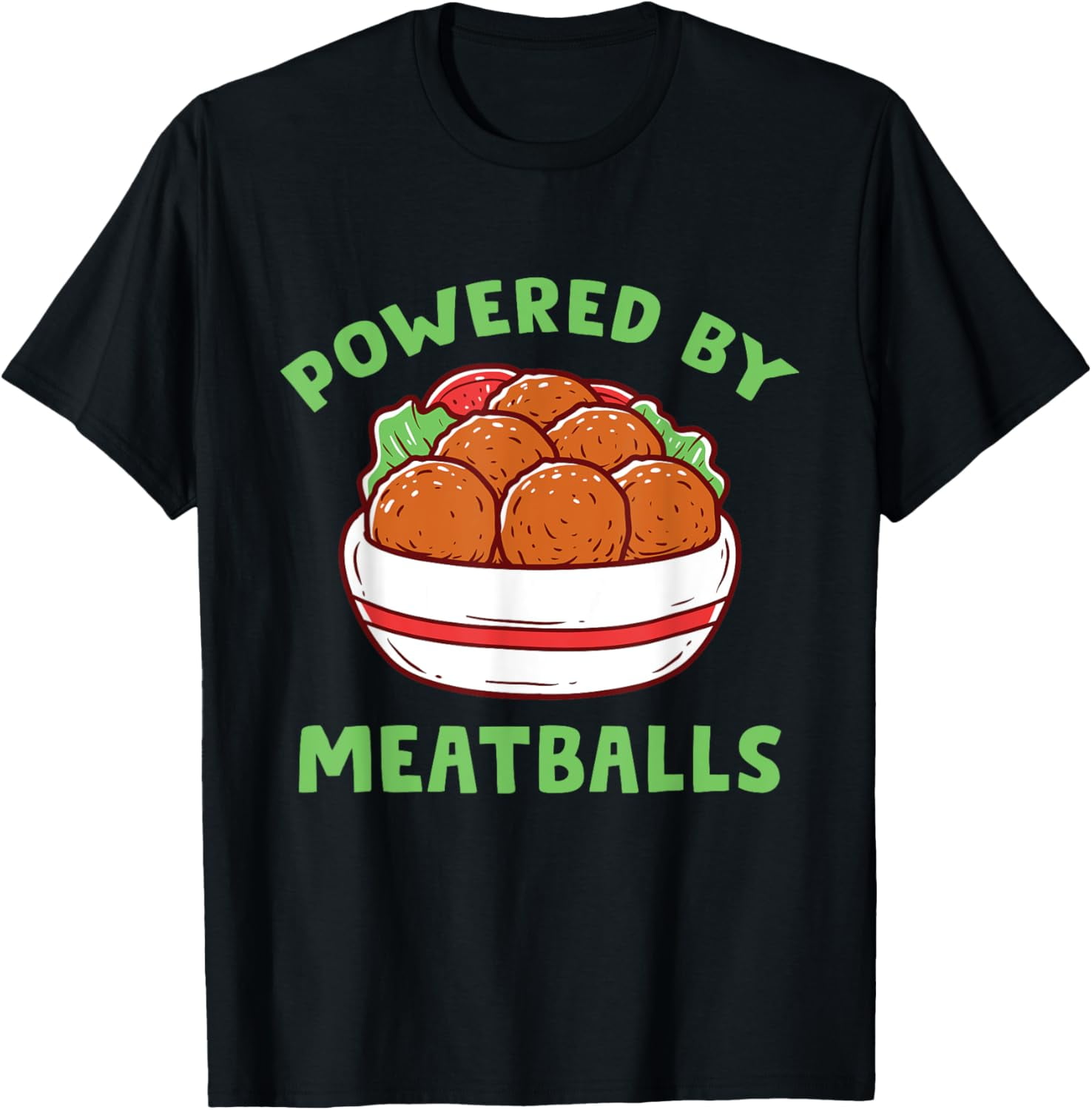 Humor Italian Food Powered By Meatballs T-Shirt - Walmart.com