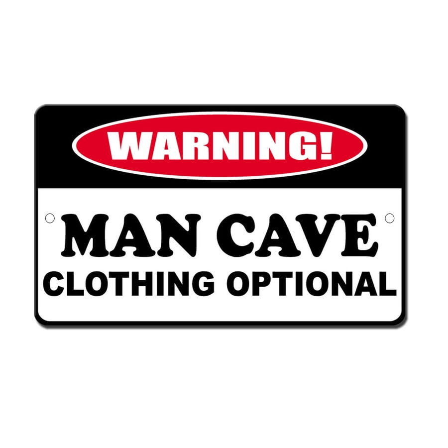 Humor Man Cave Clothing Optional Novelty Funny Metal Sign Size: 16 x 12 ...