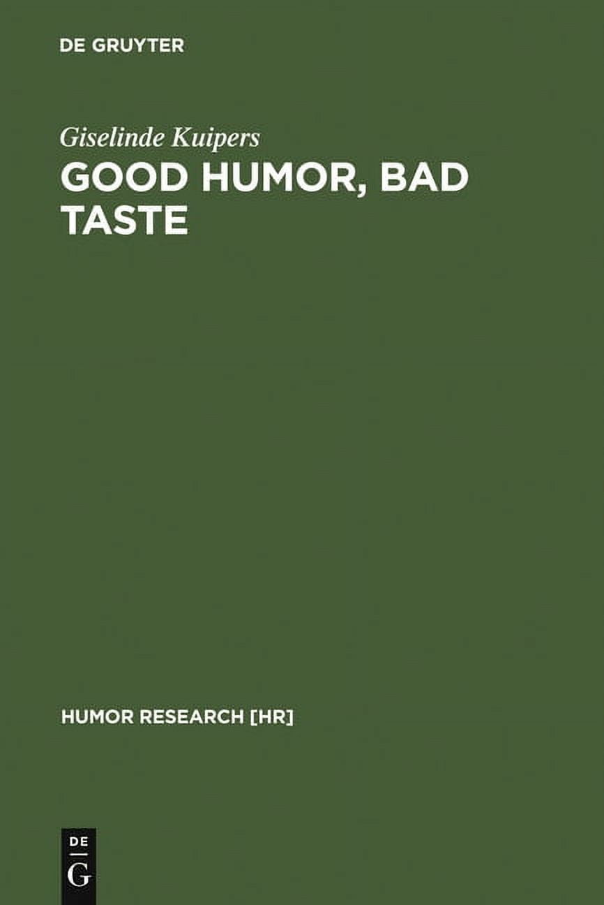 Humor Research [Hr] Good Humor, Bad Taste: A Sociology of the Joke ...